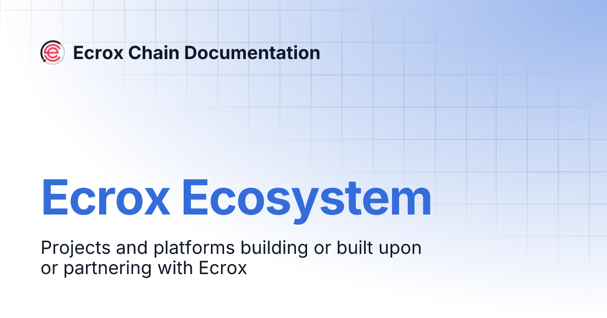 Ecrox Ecosystem | Ecrox Chain Documentation